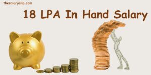 18 LPA In Hand Salary in India 2025 - Tax, and Monthly Take-Home