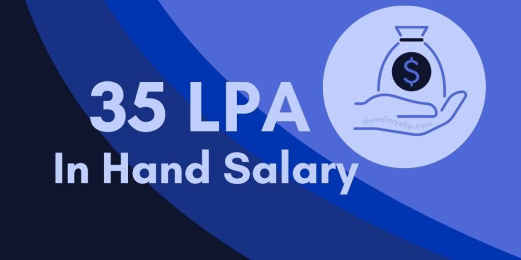 35 LPA In Hand Salary – Complete Breakdown & More Details