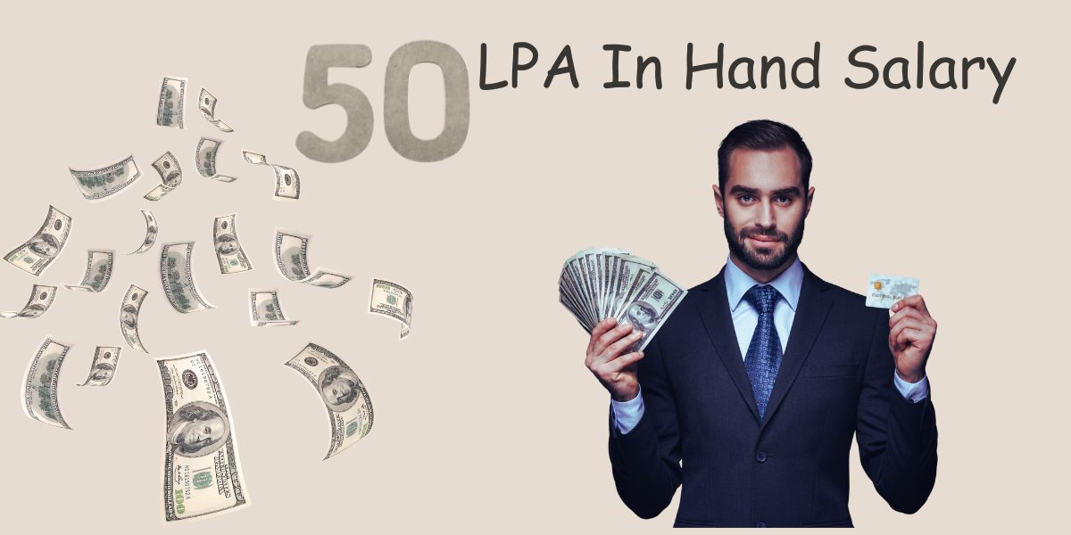 50 LPA In Hand Salary in India 2025 Breakdown & Deductions