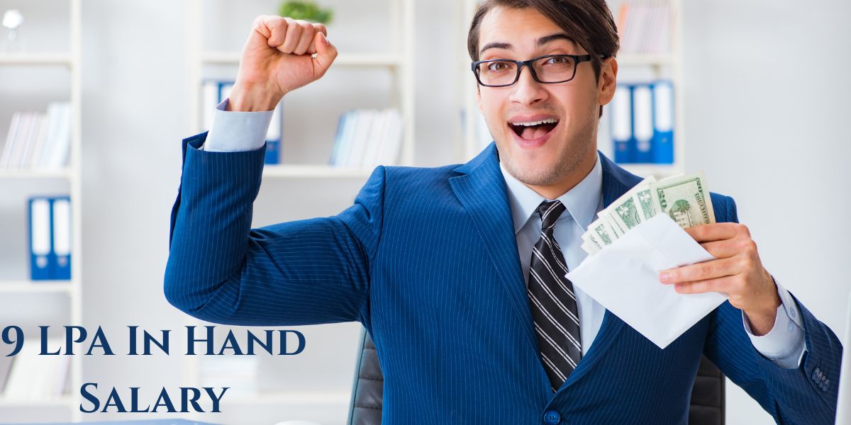 9 LPA In Hand Salary in India 2025 – Breakdown & Comparison