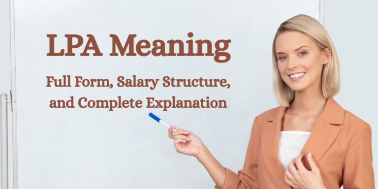 LPA Meaning - Full Form, Salary Structure, and Complete Explanation
