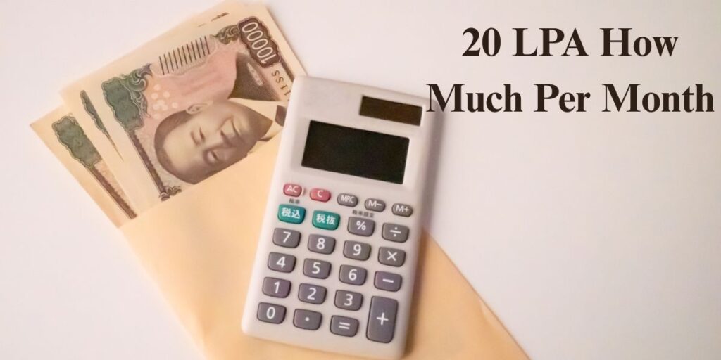 20 LPA How Much Per Month? Salary Breakdown & In-Hand Pay