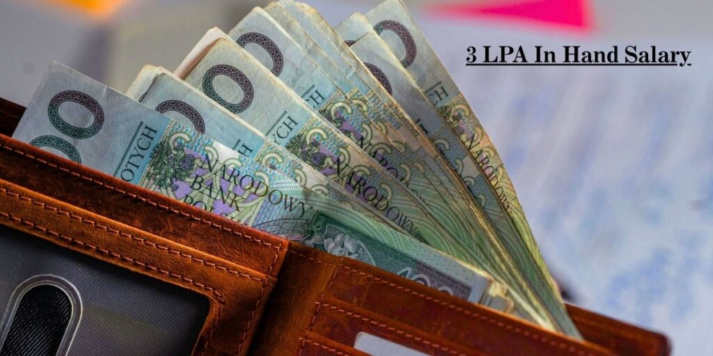 3 LPA In Hand Salary Per Month – Complete Breakdown & Deductions