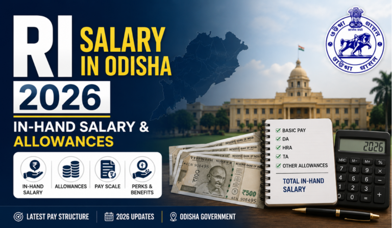 RI Salary in Odisha 2026: In-Hand Salary & Allowances